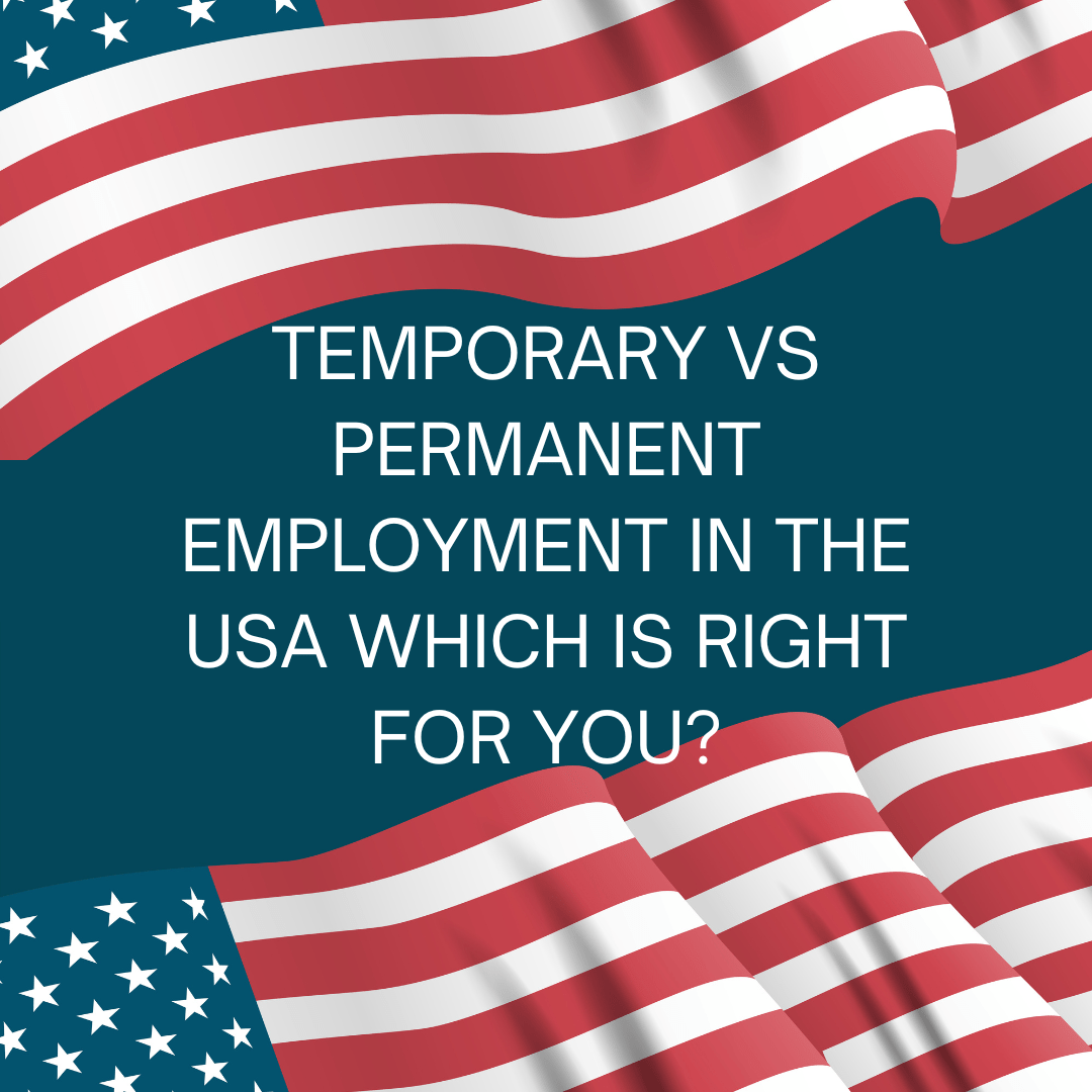 Temporary vs Permanent Employment in the USA: Which is Right for You ...